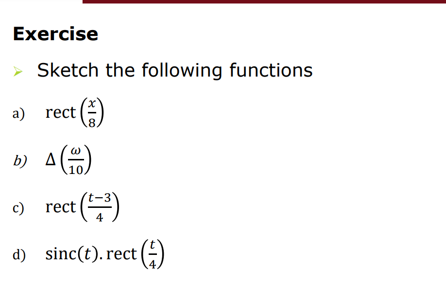 Solved Exercise Sketch the following functions a) rect() 8. | Chegg.com