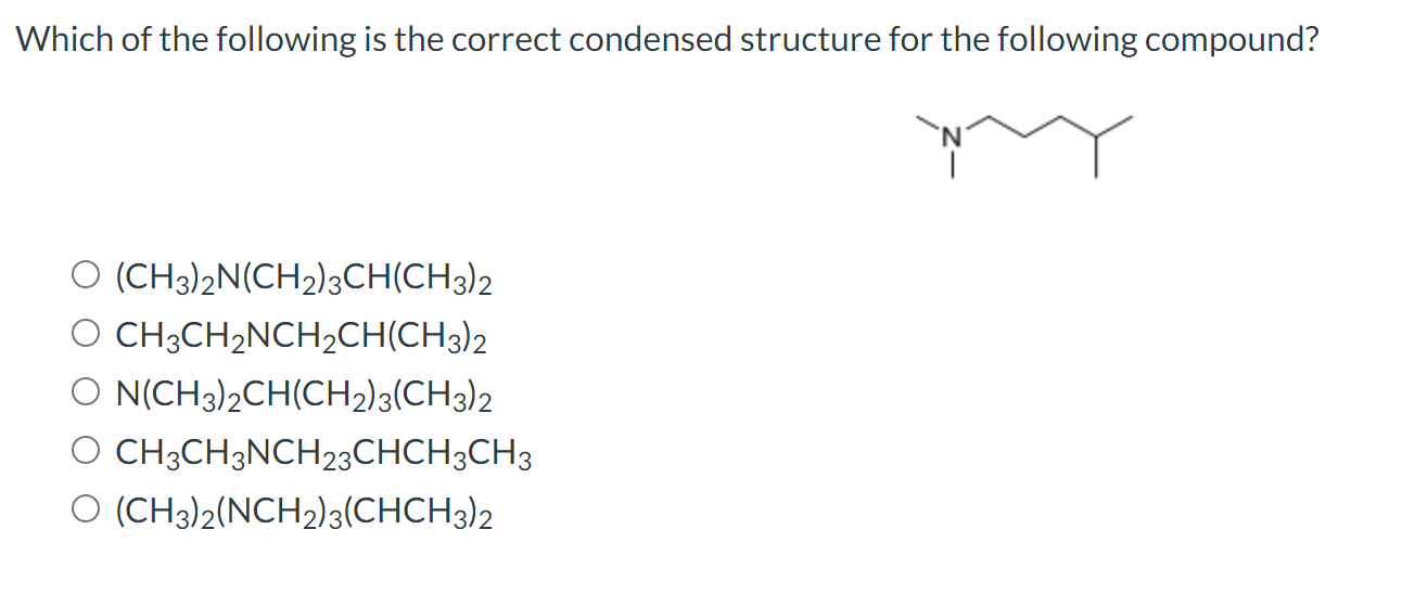 Solved Which of the following is the correct condensed | Chegg.com