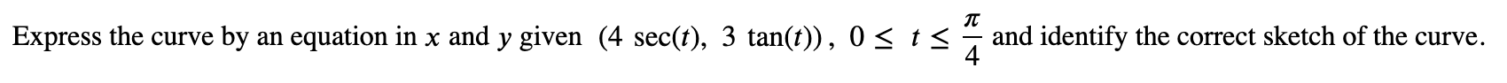 Solved Express the curve by an equation in x and y given | Chegg.com Solved Express the curve by an equation in x and y given | Chegg.com