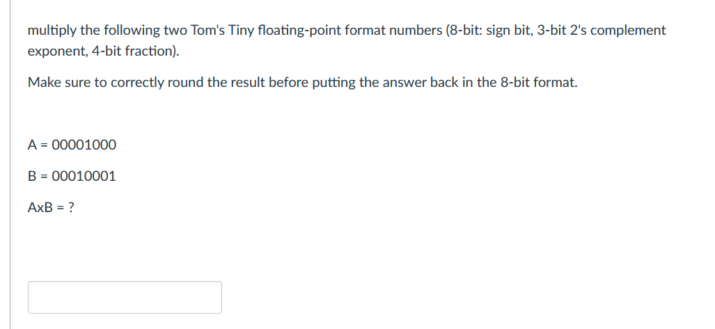 Solved multiply the following two Tom's Tiny floating-point | Chegg.com