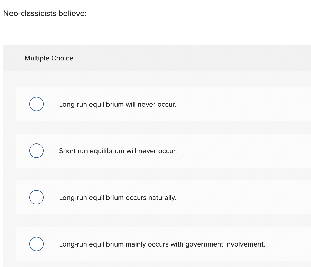 Solved Neo-classicists believe:Multiple ChoiceLong-run | Chegg.com