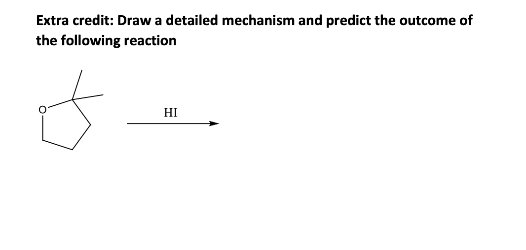 Solved Extra credit: Draw a detailed mechanism and predict | Chegg.com