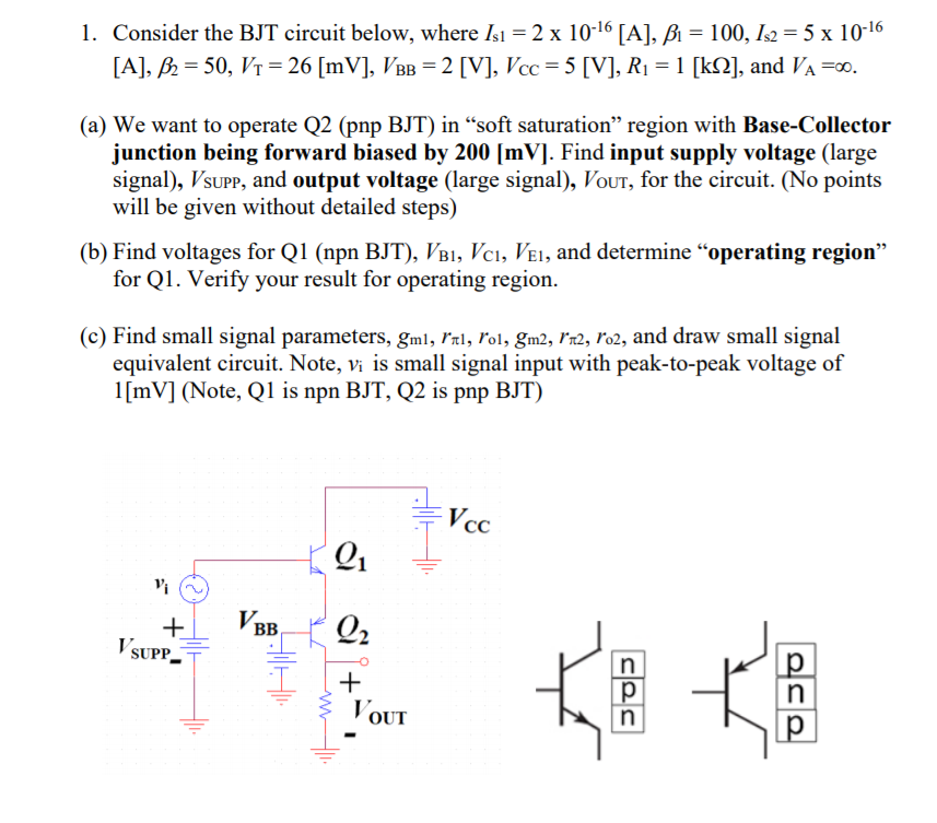 Solved 1. Consider the BJT circuit below, where Is 2 x 1016 | Chegg.com