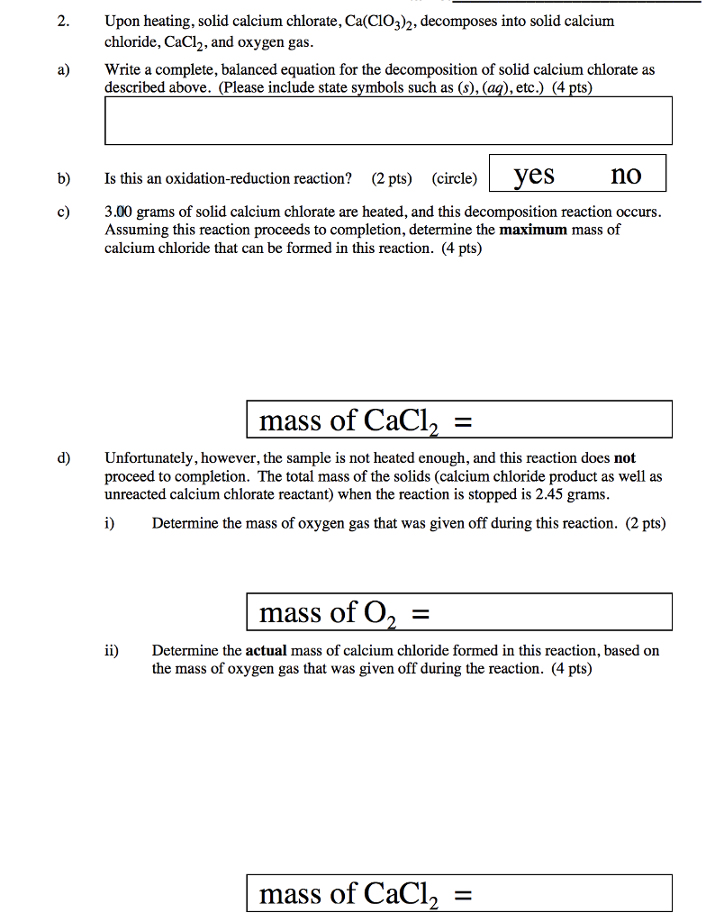 Solved 2. Upon heating, solid calcium chlorate, Ca(CIO3)2. | Chegg.com
