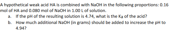 Solved A hypothetical weak acid HA is combined with NaOH in | Chegg.com