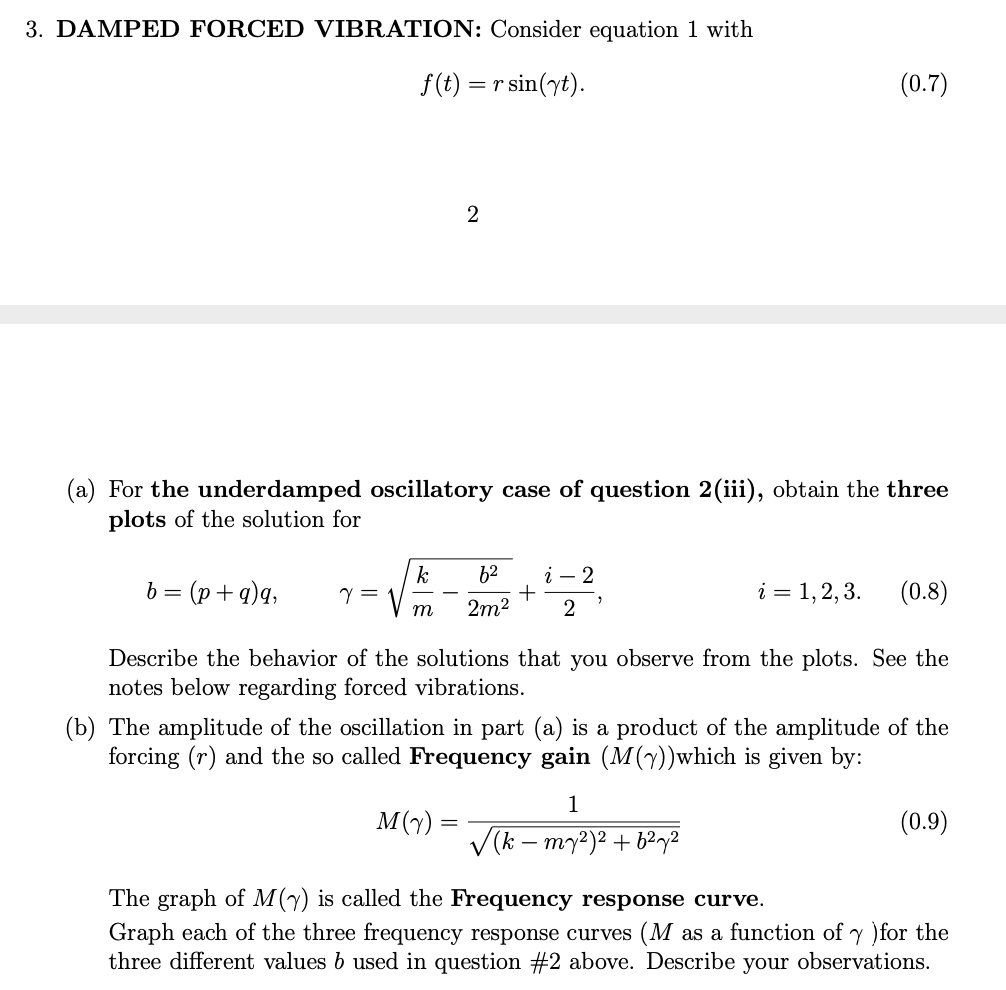 3. DAMPED FORCED VIBRATION: Consider equation 1 with | Chegg.com