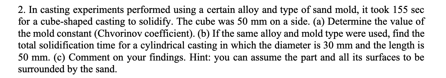Solved 2. In casting experiments performed using a certain | Chegg.com
