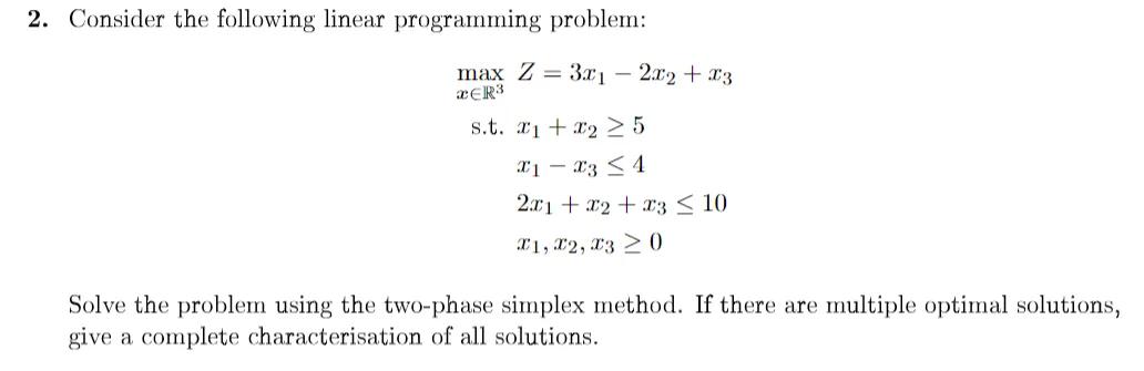 Solved 2. Consider the following linear programming problem: | Chegg.com