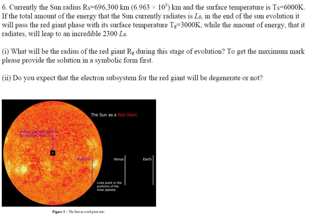 Solved 6. Currently the Sun radius Rss=696,300 | Chegg.com