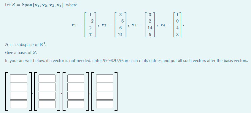 Solved Let S=Span{v1,v2,v3,v4} where | Chegg.com