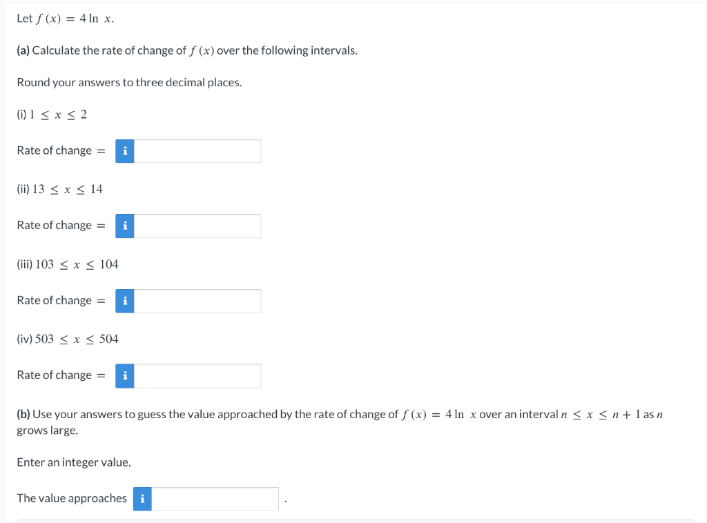 Solved Let f(x)=4lnx. (a) Calculate the rate of change of | Chegg.com
