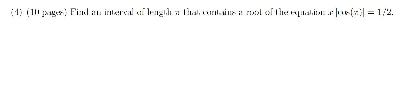 Solved (4) (10 pages) Find an interval of length π that | Chegg.com