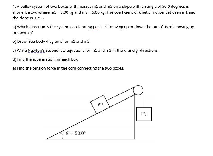 Solved 4. A pulley system of two boxes with masses m1 and m2 | Chegg.com
