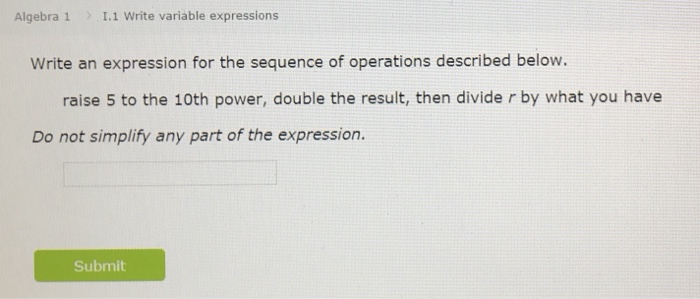 Solved Algebra 1 I.1 Write variable expressions Write an | Chegg.com