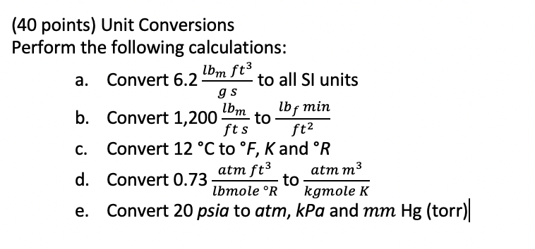 Solved (40 points) Unit Conversions Perform the following | Chegg.com