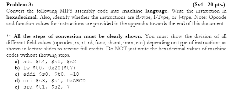 Solved Problem 3: (5x4=20 pts.) Convert the following MIPS | Chegg.com