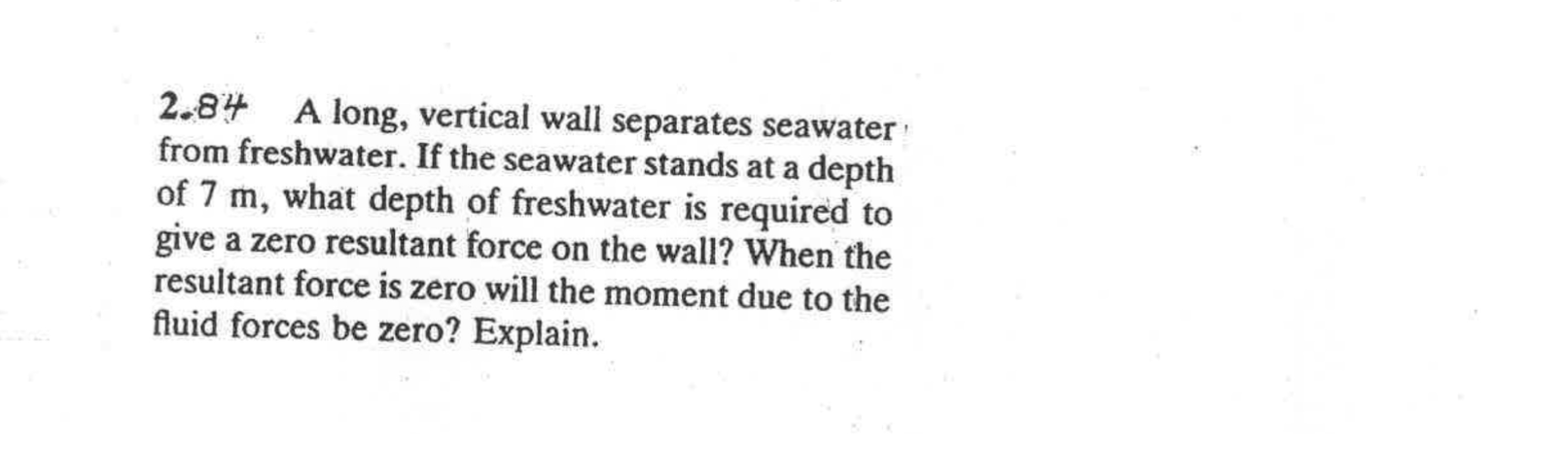 Solved 2.84 A long, vertical wall separates seawater from | Chegg.com Solved 2.84 A long, vertical wall separates seawater from | Chegg.com