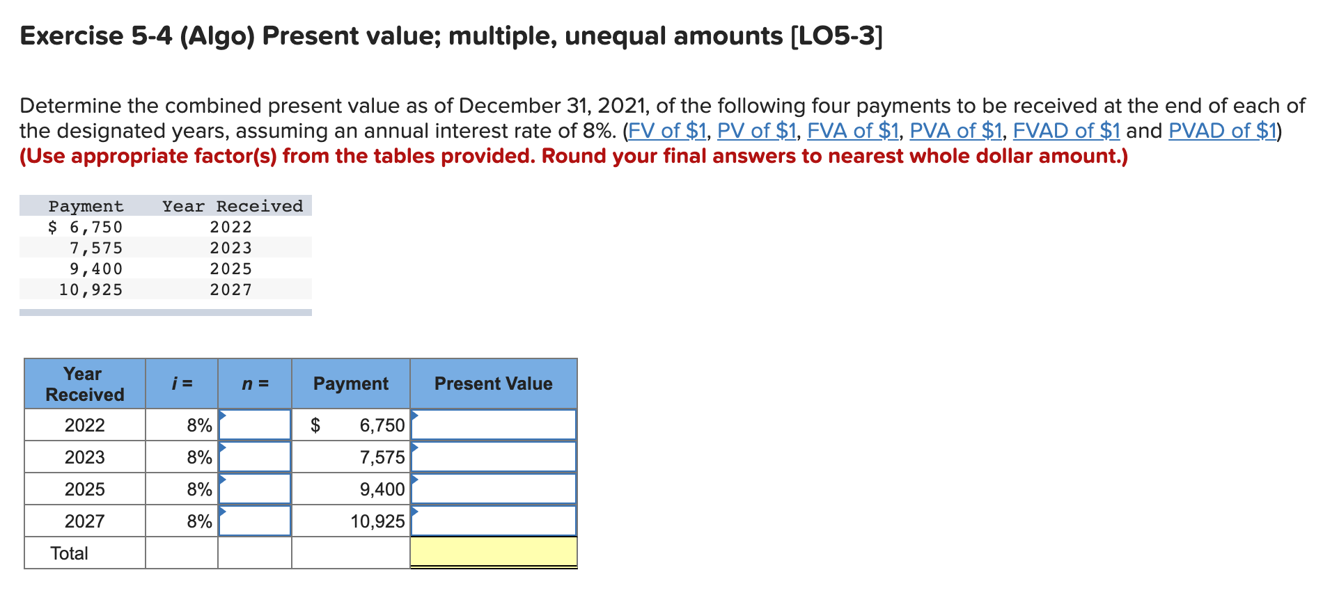 Solved Exercise 5-4 (Algo) Present value; multiple, unequal | Chegg.com