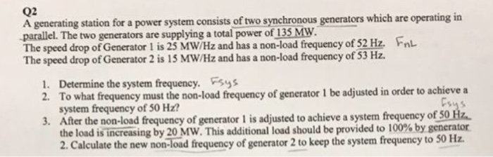 Solved Q2 generating station for a power system consists of | Chegg.com
