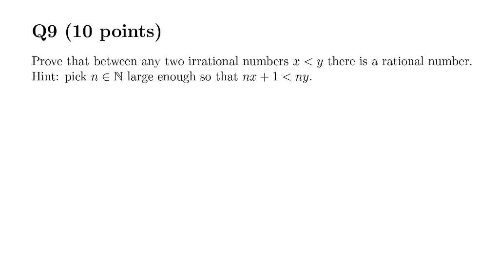 Solved Q9 (10 points) Prove that between any two irrational | Chegg.com