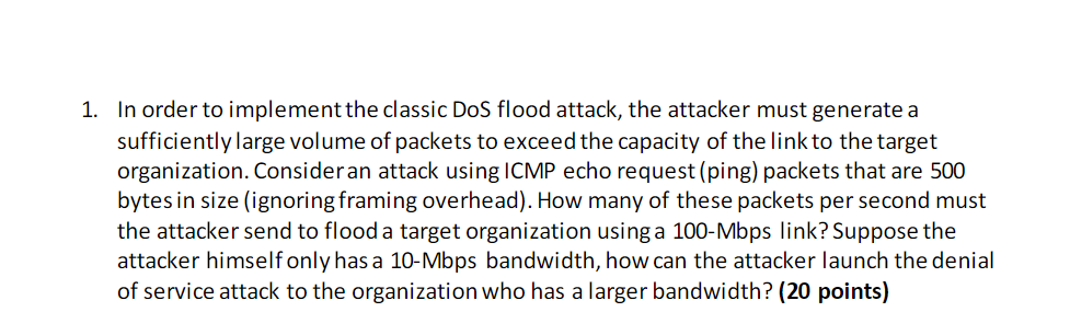 Solved 1. In order to implement the classic Dos flood | Chegg.com