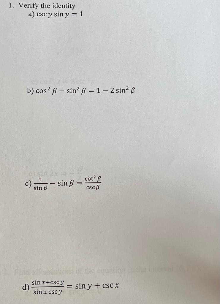 Solved 1. Verify the identity a) csc y sin y = 1 b) cos? ß - | Chegg.com