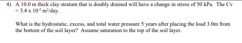 Solved A 10.0 m thick clay stratum that is doubly drained | Chegg.com