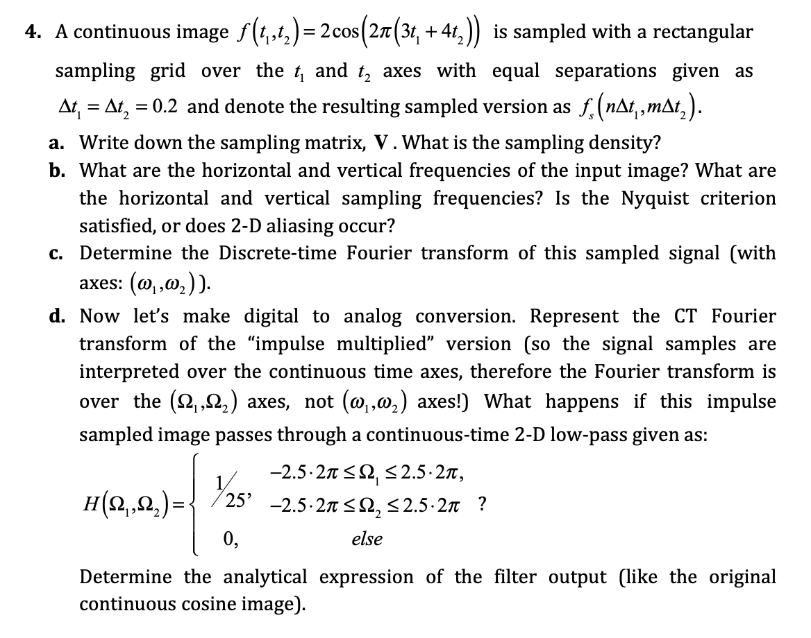 Solved A continuous image f(t1,t2)=2cos(2π(3t1+4t2)) ﻿is | Chegg.com
