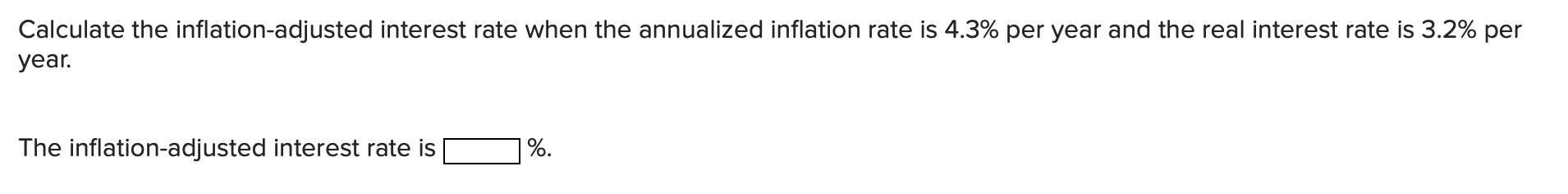 Solved Calculate the inflation-adjusted interest rate when | Chegg.com