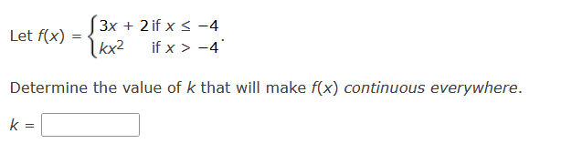Solved Let f(x)={3x+2kx2 if x≤−4 if x>−4 Determine the value | Chegg.com