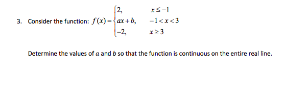 Solved Consider the function: f(x)=⎩⎨⎧2,ax+b,−2,x≤−1−1 | Chegg.com