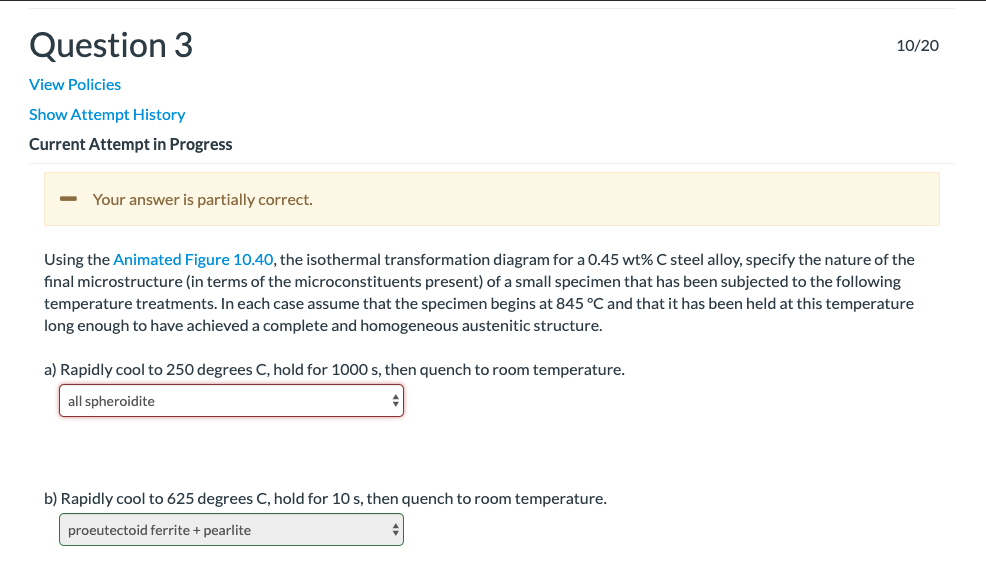 Solved Question 3 10/20 View Policies Show Attempt History | Chegg.com