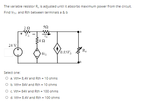 Solved The variable resistor R is adjusted until it absorbs | Chegg.com