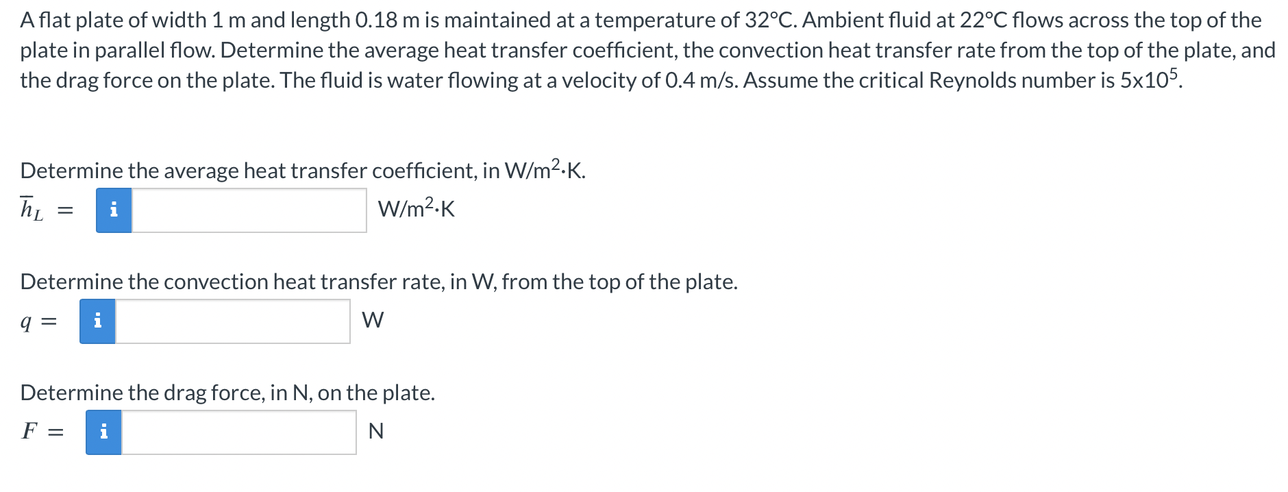 Solved A flat plate of width 1 m and length 0.18 m is | Chegg.com