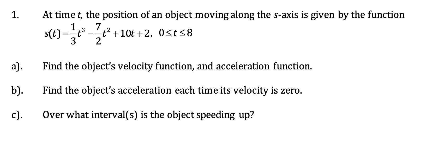 Solved At Time T the Position Of An Object Moving Along