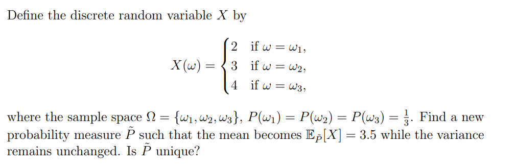 Solved Define the discrete random variable X by X(ω)=⎩⎨⎧234 | Chegg.com