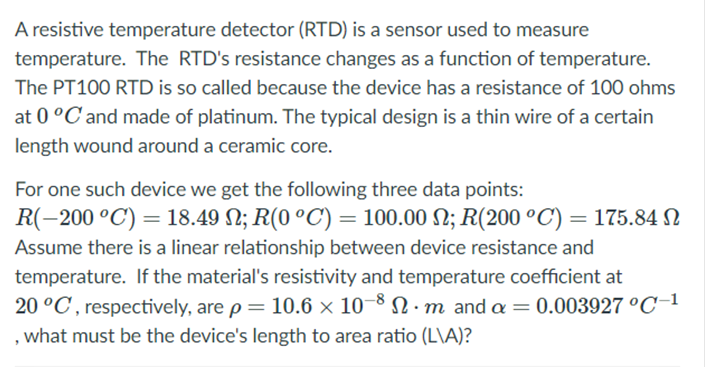 Solved A resistive temperature detector (RTD) is a sensor | Chegg.com