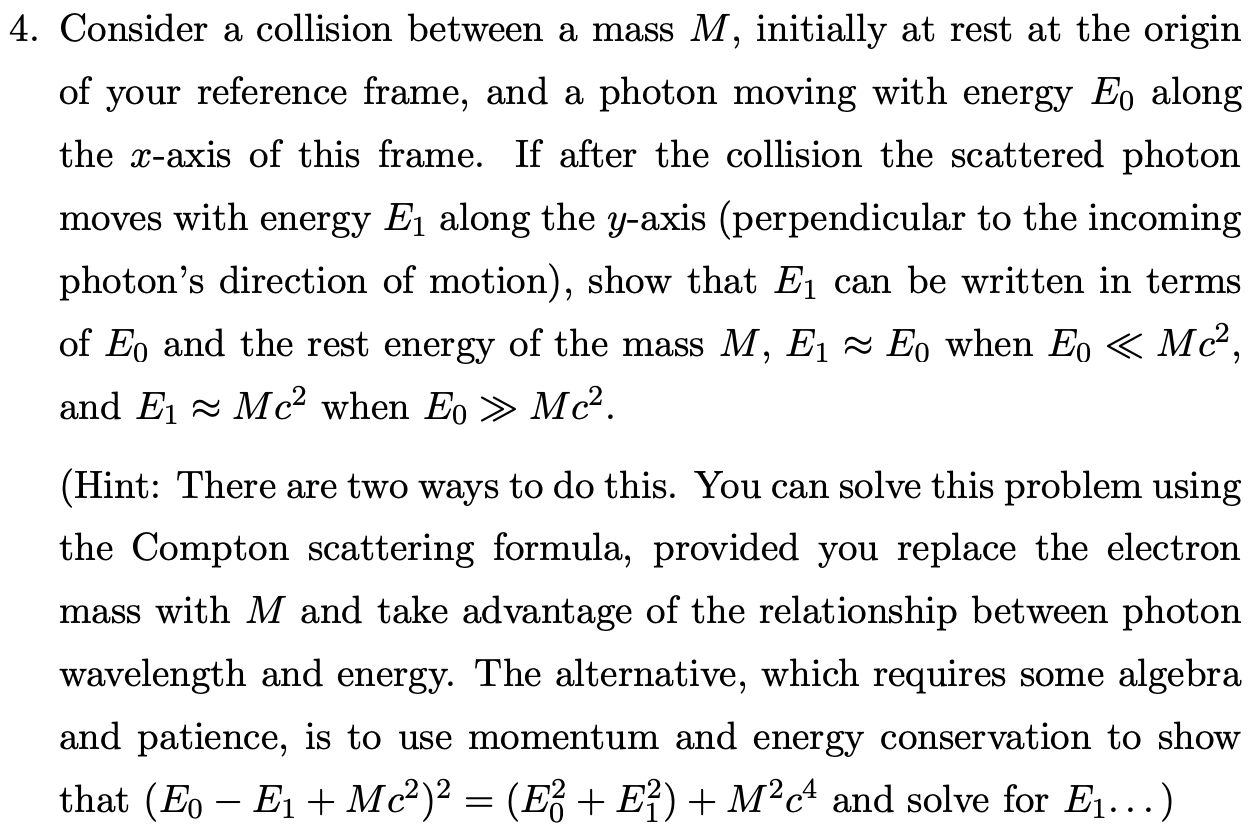 Solved 4. Consider a collision between a mass M, initially | Chegg.com