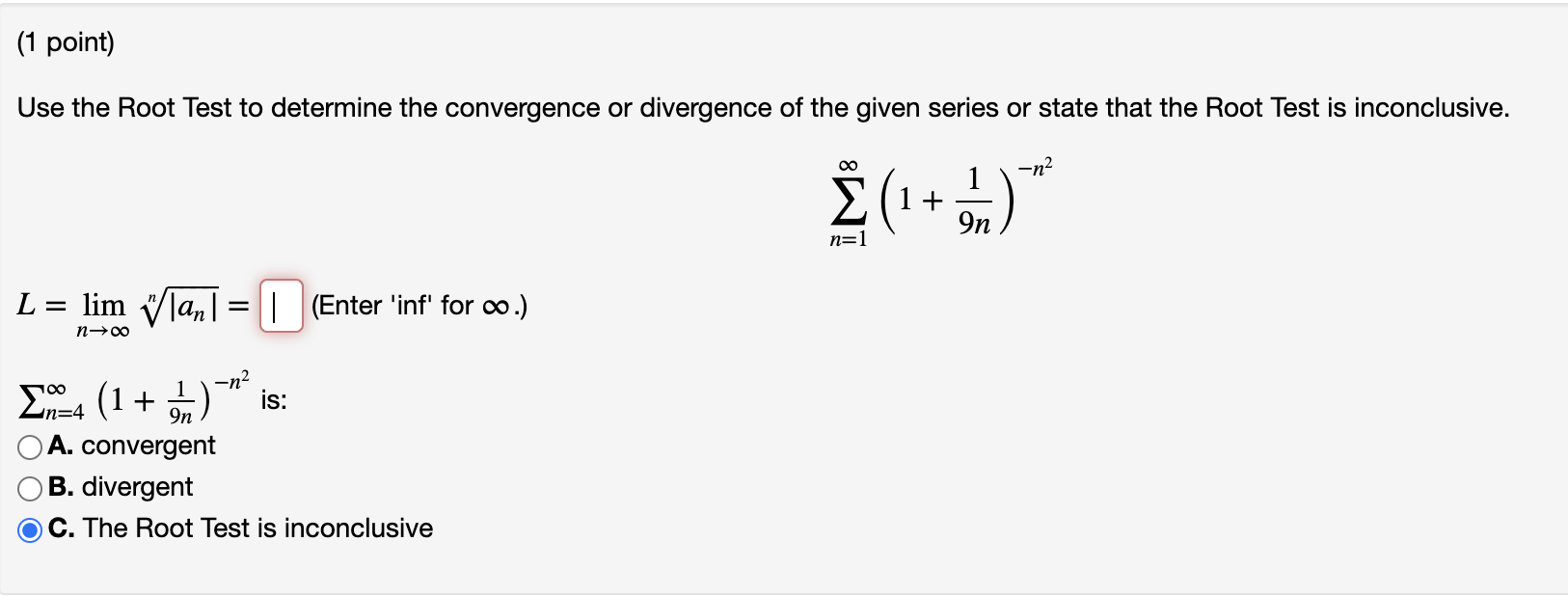 Solved Use the Root Test to determine the convergence or | Chegg.com
