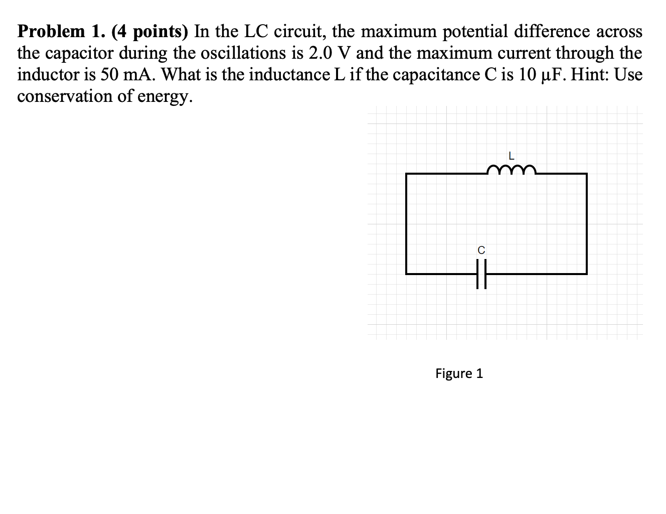 Solved Problem 1. (4 points) In the LC circuit, the maximum | Chegg.com