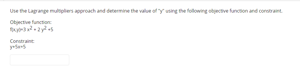 Solved Use the Lagrange multipliers approach and determine | Chegg.com