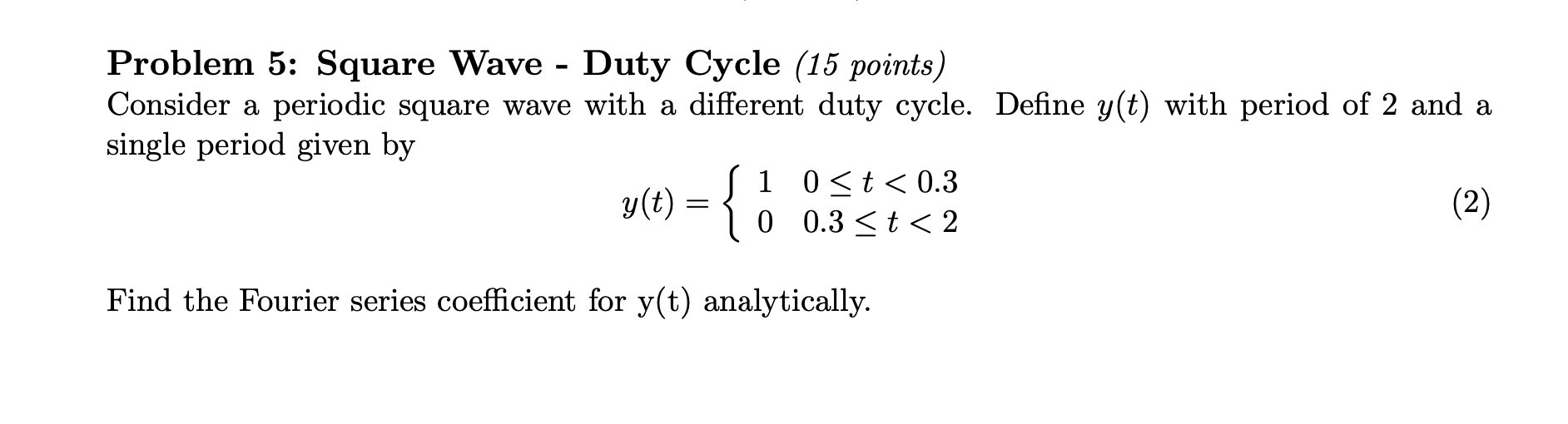 Solved Problem 5: Square Wave - Duty Cycle (15 points) | Chegg.com