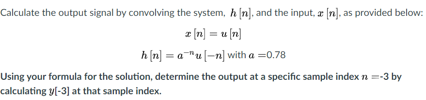 Solved Calculate The Output Signal By Convolving The System