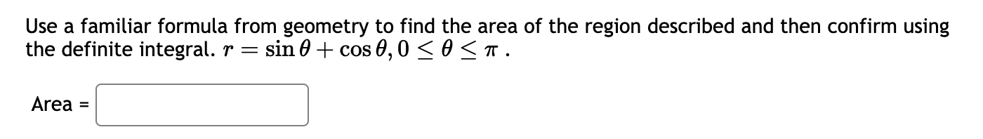 Solved Use a familiar formula from geometry to find the area | Chegg.com