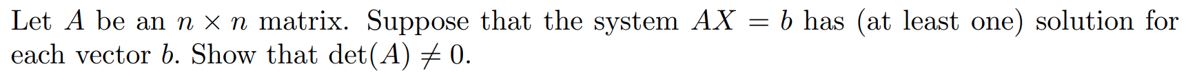Solved Let A be an n×n matrix. Suppose that the system AX=b | Chegg.com