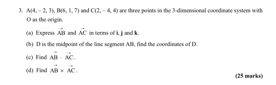 Solved 3. A(4,−2,3),B(6,1,7) and C(2,−4,4) are three points | Chegg.com
