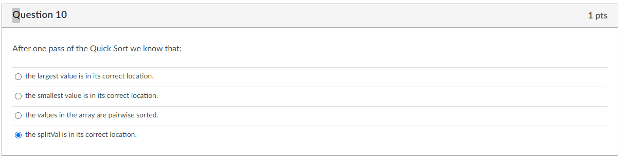 Solved After one pass of the Quick Sort we know that: the | Chegg.com