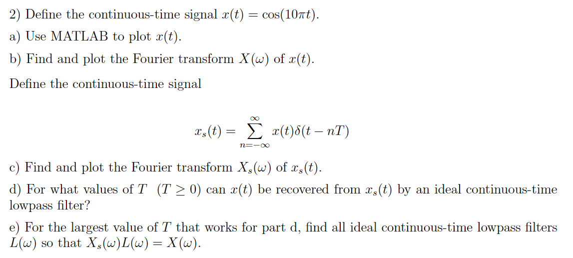 Solved 2) Define the continuous-time signal x(t)=cos(10πt). | Chegg.com