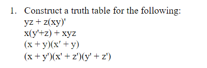 Solved 1. Construct a truth table for the following: yz + | Chegg.com