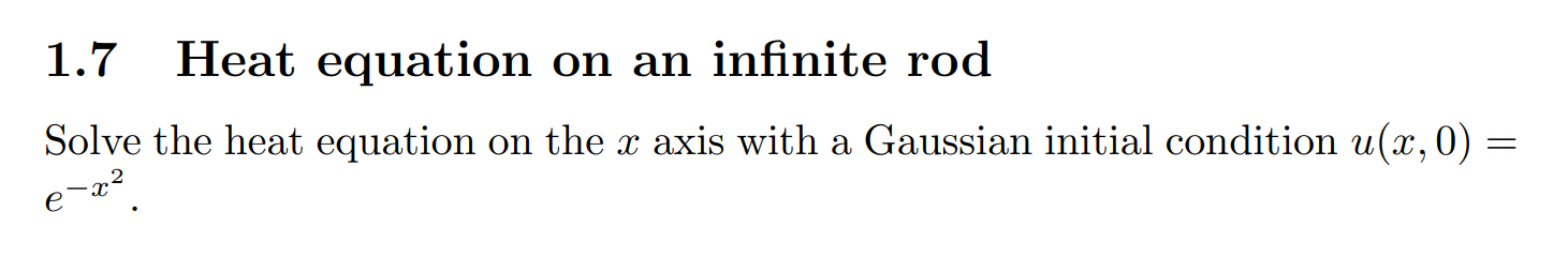 Solved 1.7 Heat equation on an infinite rod Solve the heat | Chegg.com